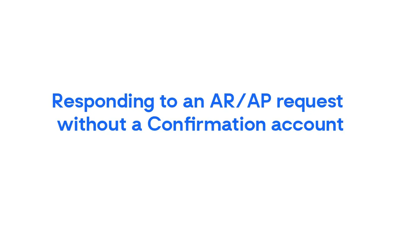 Responding to an AR/AP request without a Confirmation account