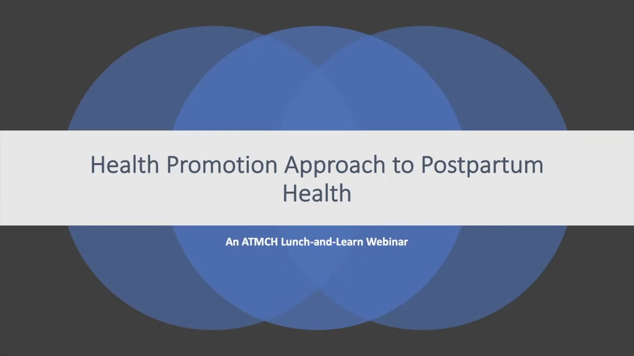 Health Promotion Approach to Postpartum Health on Vimeo