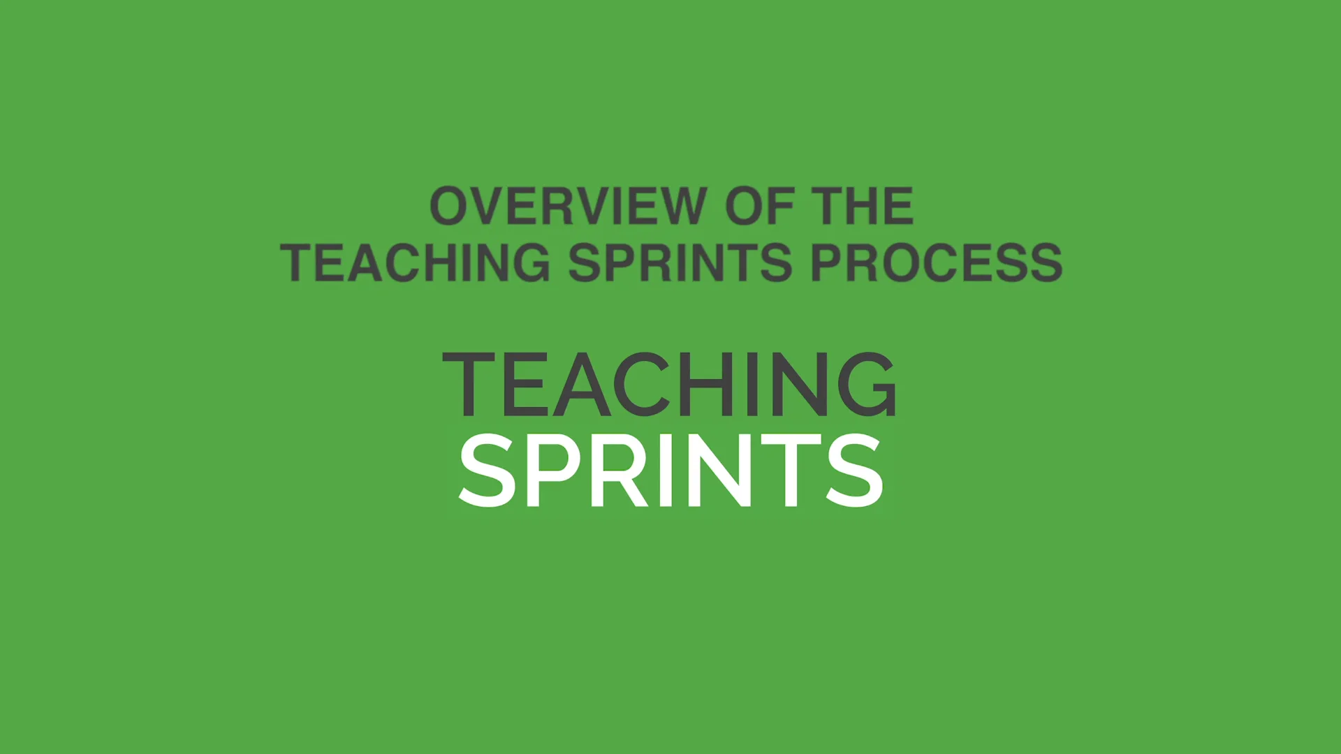 An Overview of the Teaching Sprints Process