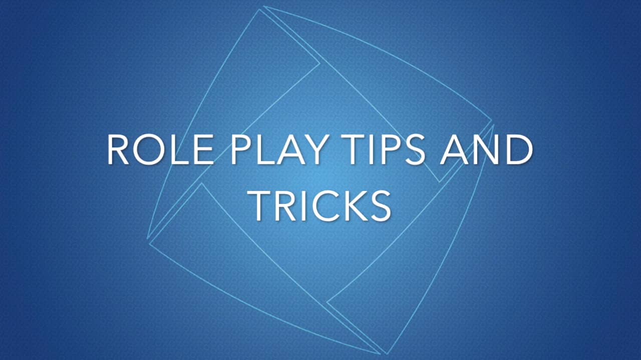 Role Play Tips And Tricks on Vimeo