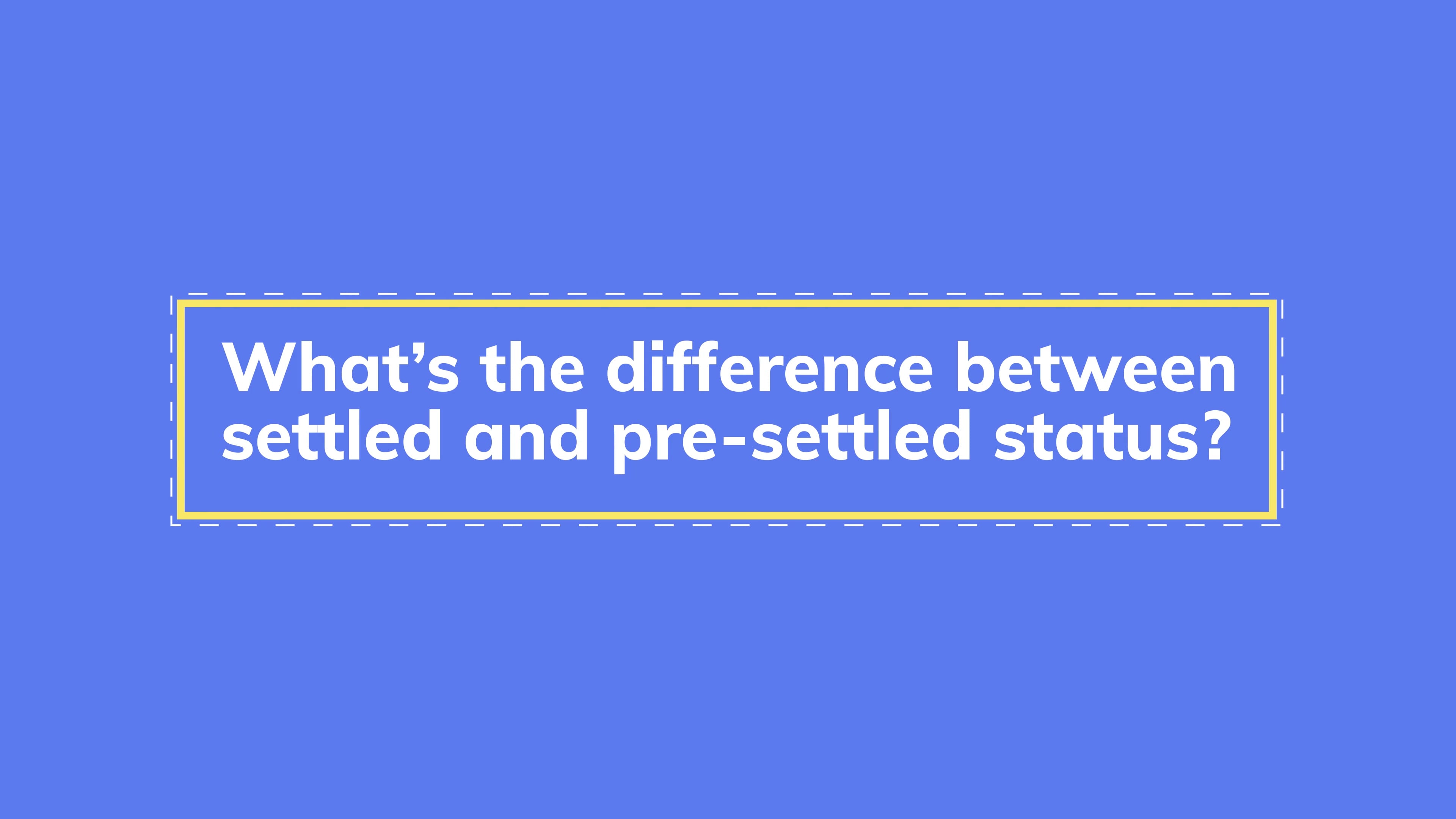 BTC - What’s the difference between settled and pre-settled status? on ...