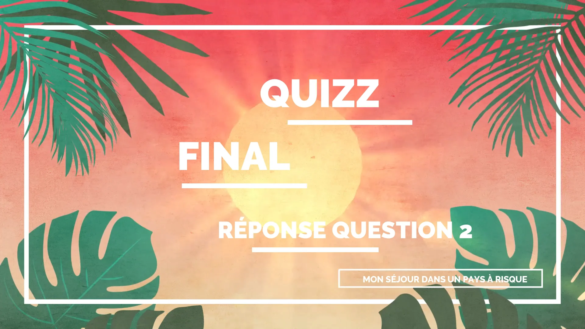 Quizz final question 2 module 2 (FR)