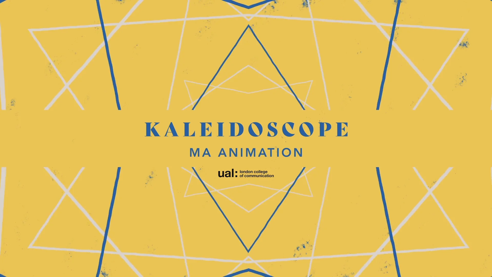 MA ANIMATION LCC 2018/19 - KALEIDOSCOPE - MA ANIMATION LCC 2019 ...