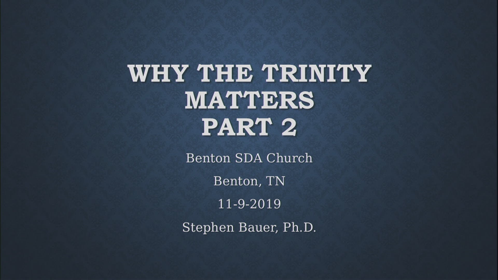 Trinity Symposium - 2 - Stephen Bauer - Who is the Son on Vimeo