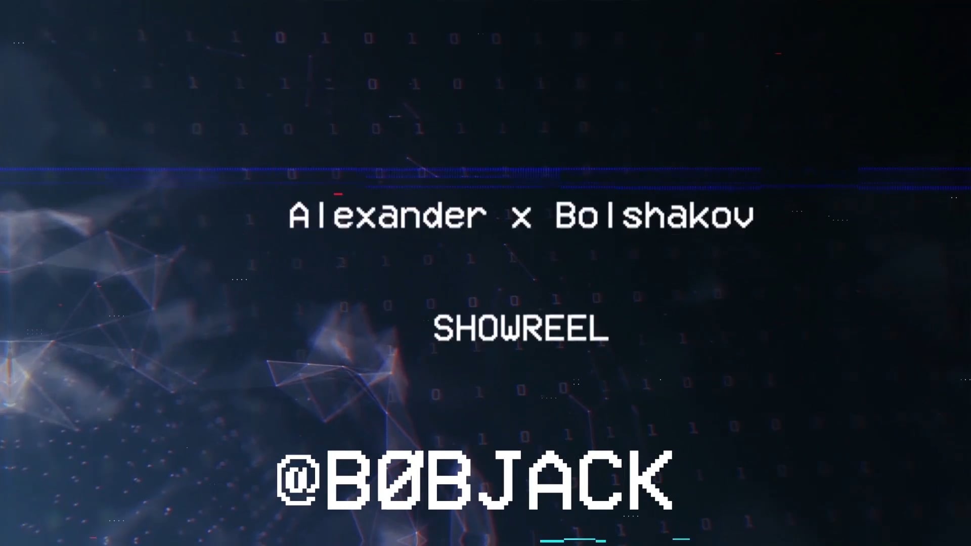 ALEXANDER BOLSHAKOV @B0bJack SHOWREEL on Vimeo