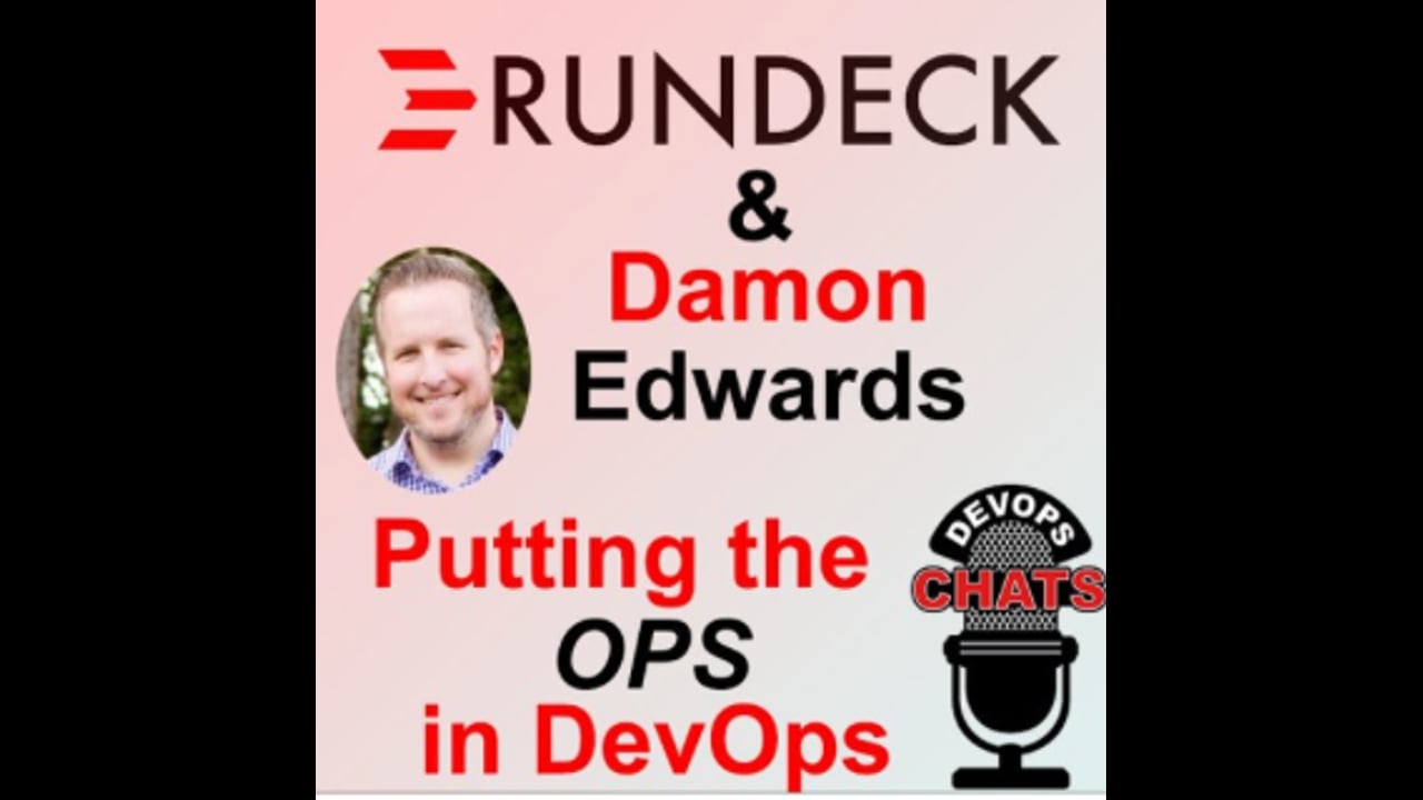 EP 68: Putting the Ops in DevOps, Rundeck with Damon Edwards ...