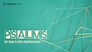 Psalms 05 Psalm 11 Our Hope In God s Righteousness On Vimeo