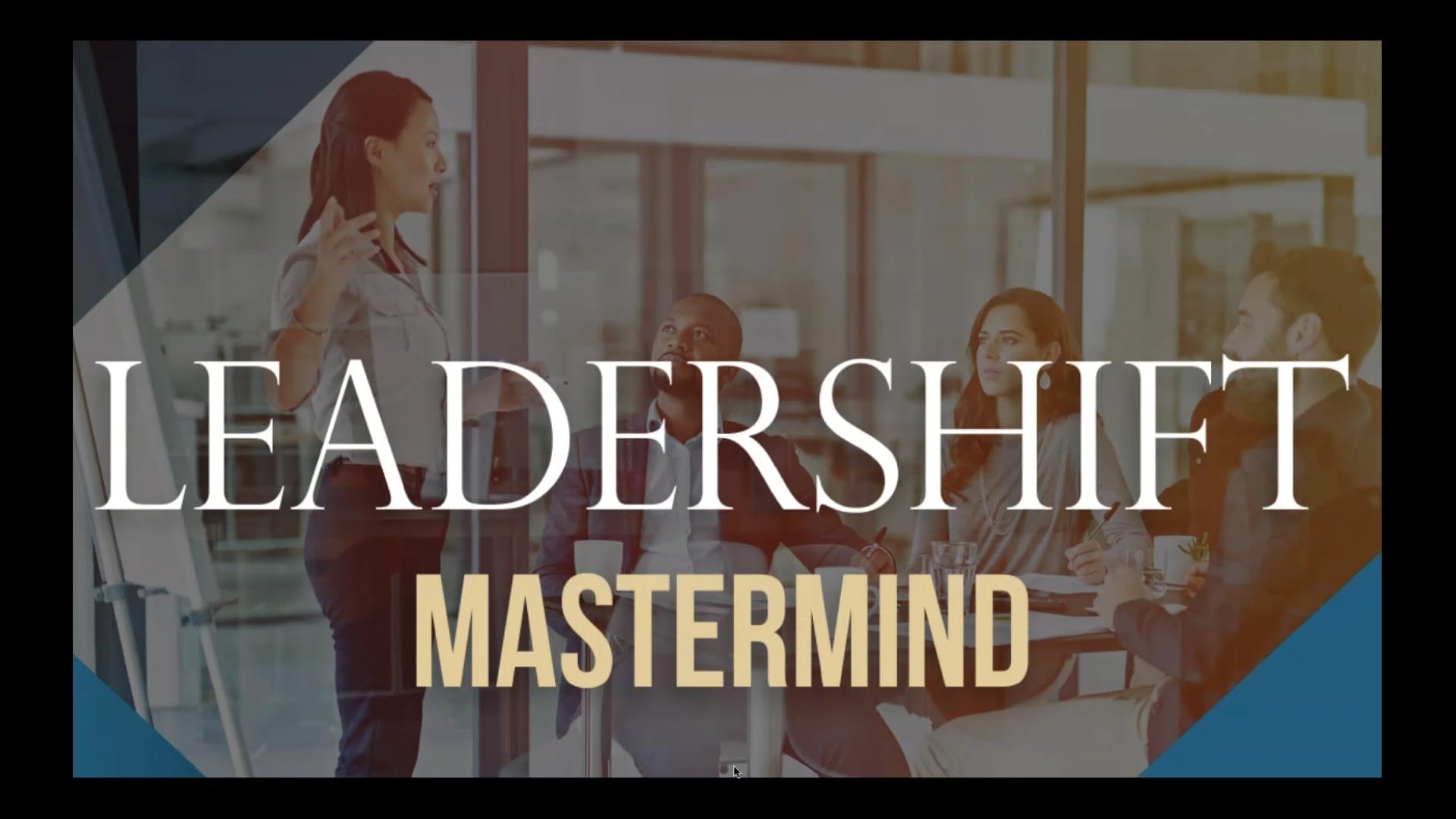 Leadershift Mastermind - Chapter 5 on Vimeo