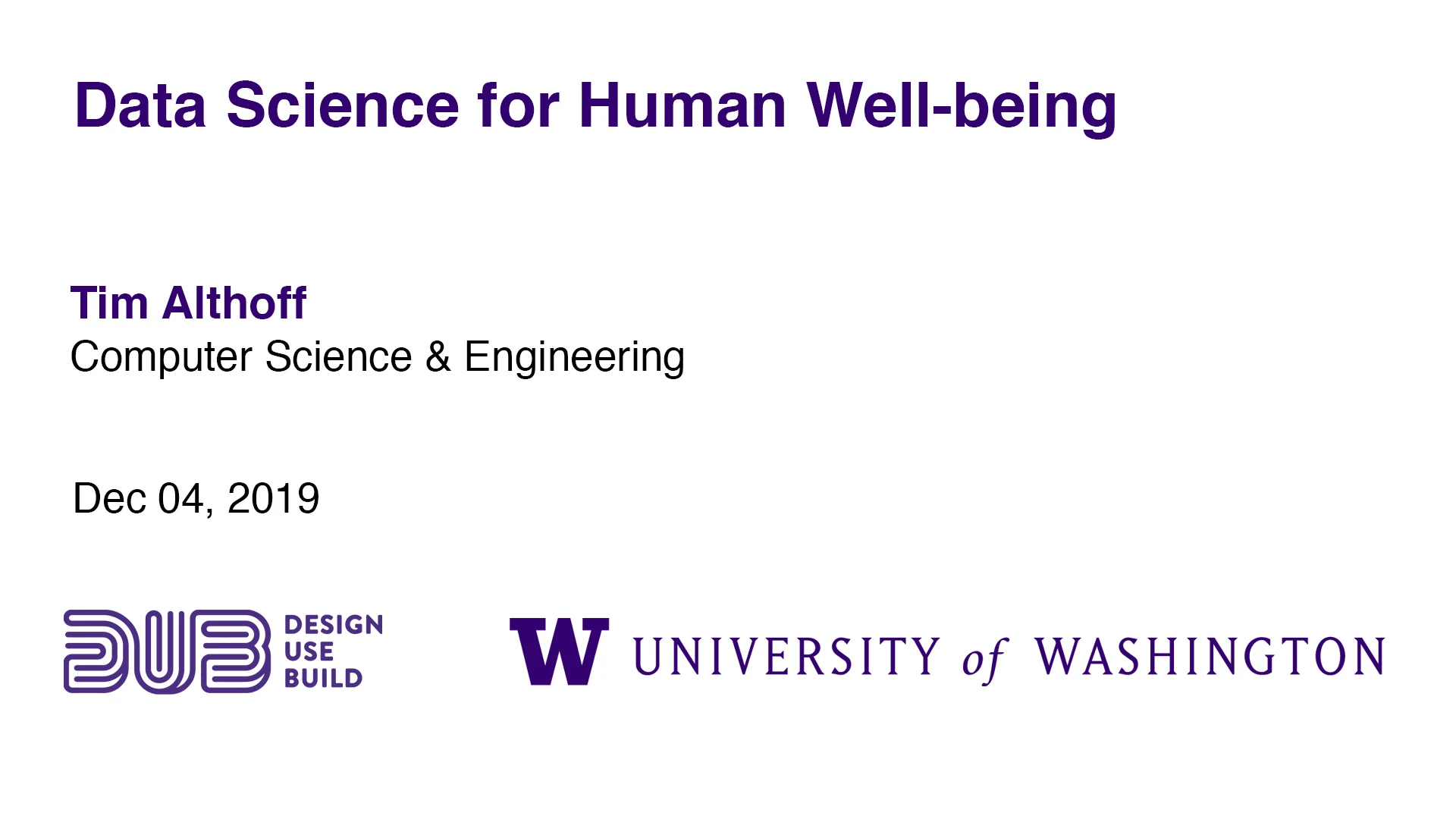 Tim Althoff | Data Science for Human Well-being | Dec 04, 2019