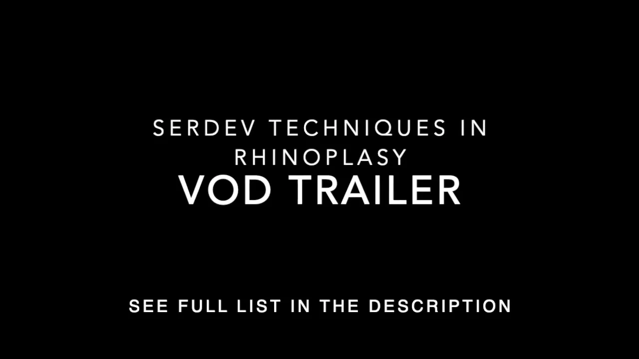 Serdev Techniques in Rhinoplasty Surgical Videos.