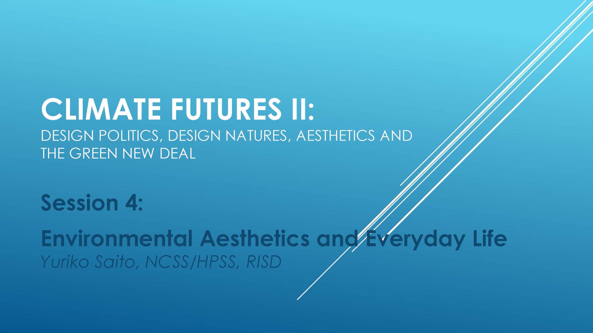 Session 4: Environmental Aesthetics and Everyday Life (Yuriko Saito ...