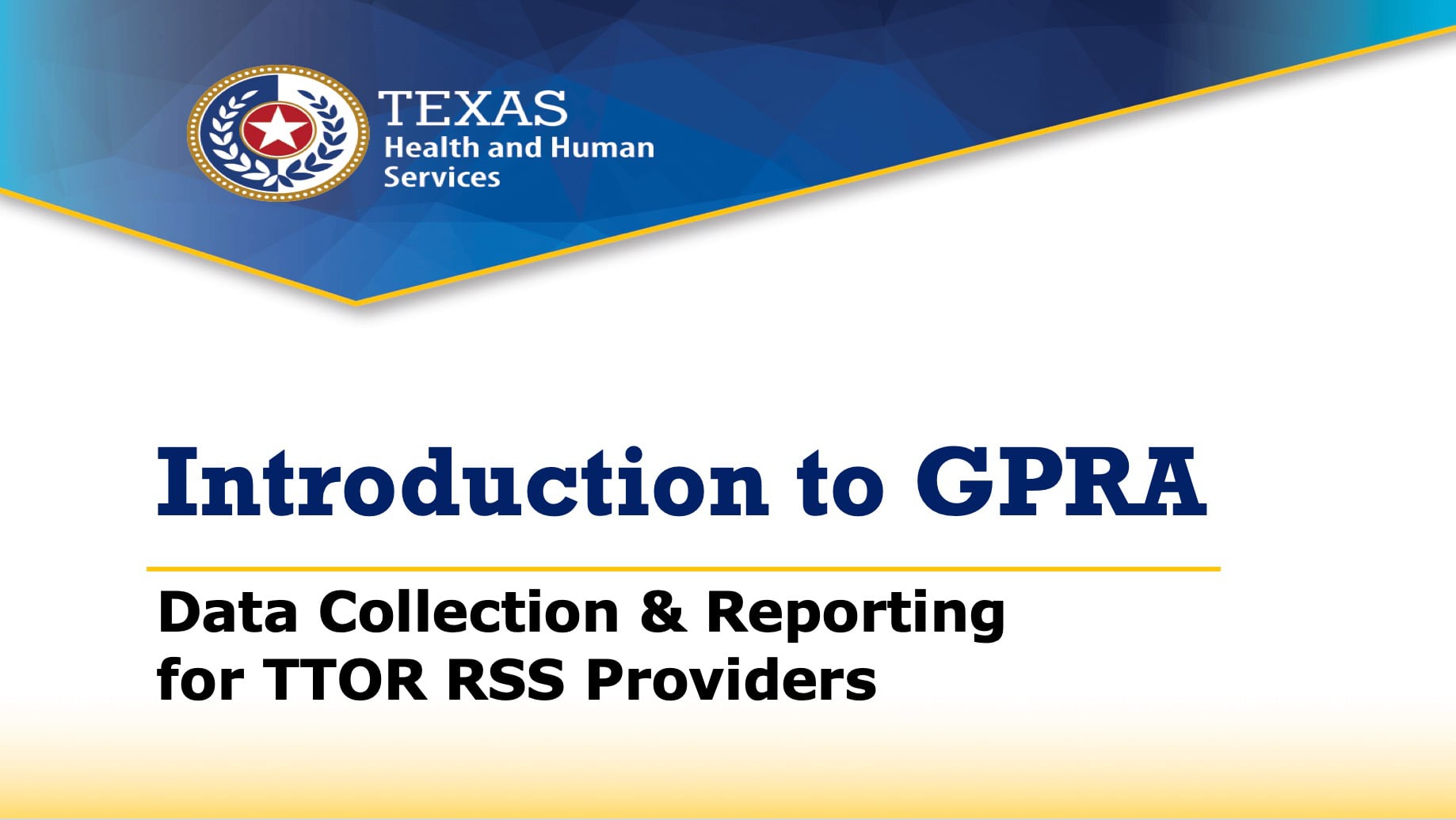 Introduction to GPRA - Data Collection & Reporting for TTOR RSS ...