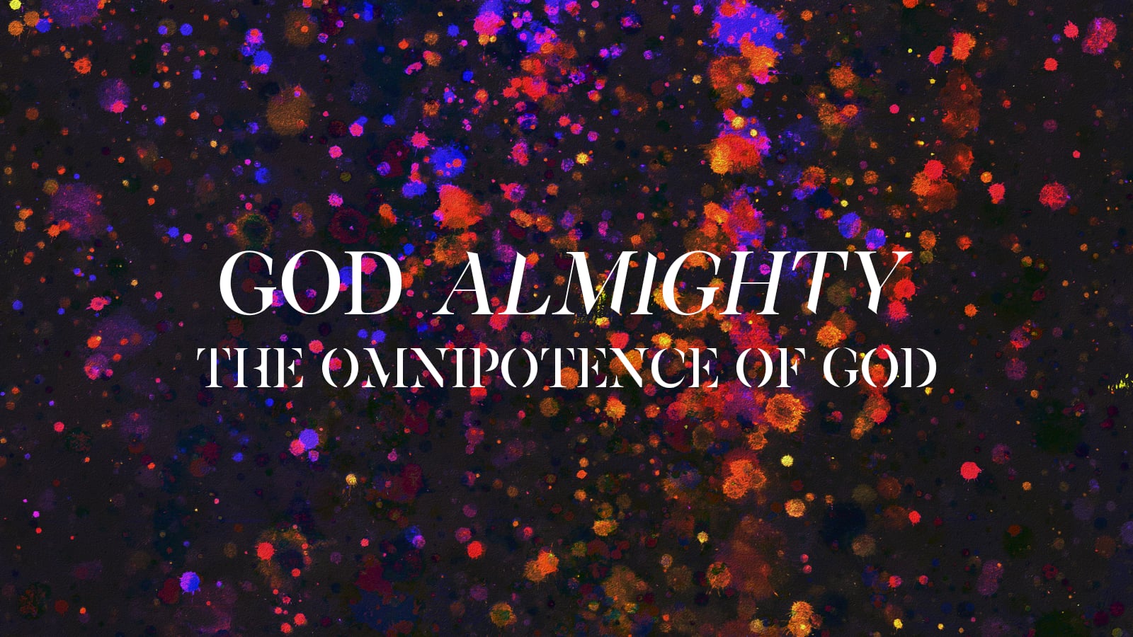 The God Who Is There - God Almighty - Pastor Kyle Bateson on Vimeo