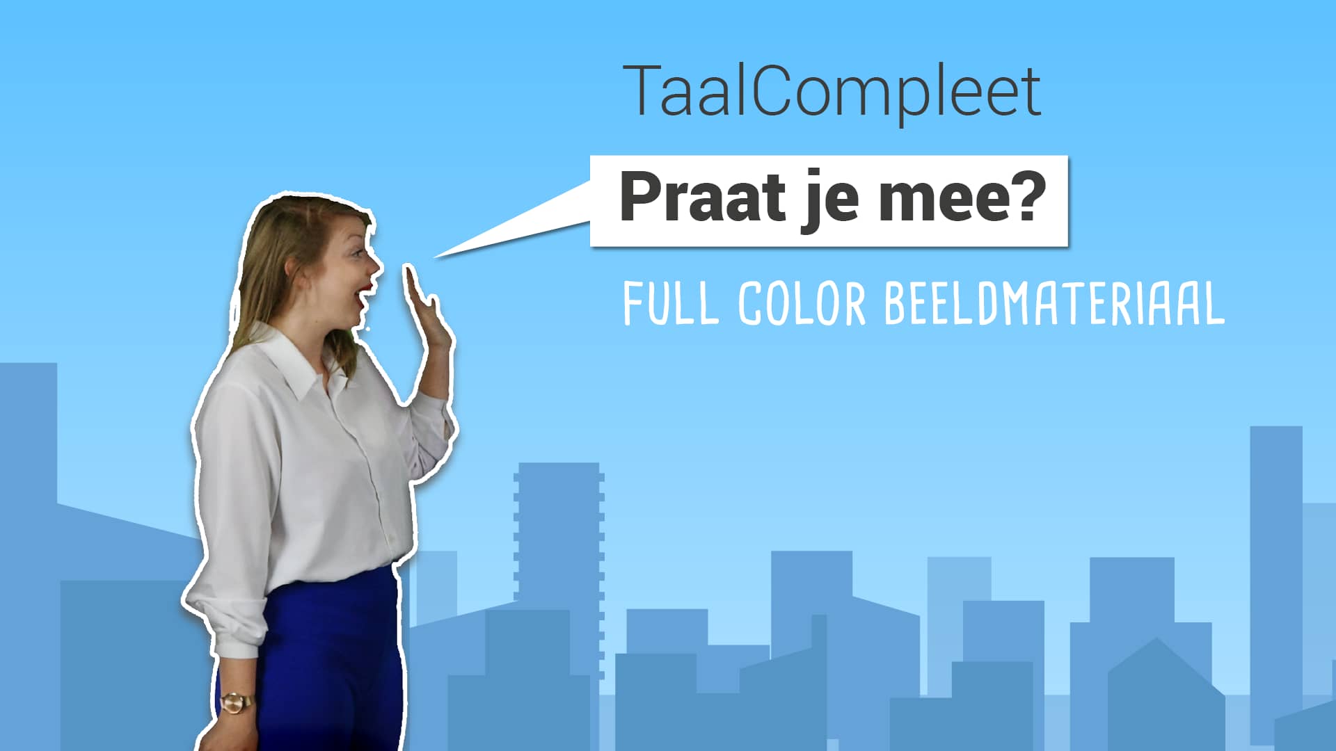 TaalCompleet - Praat je mee? - Beeldmateriaal on Vimeo