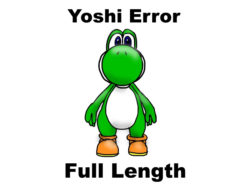 Yoshi Error (My Version) (Full Length)