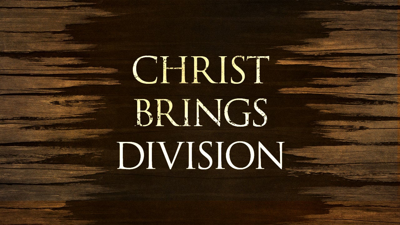 January 26, 2019 - Christ Brings Division on Vimeo
