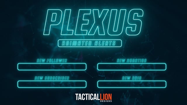 Plexus - Stream Package - TacticalLionDesigns