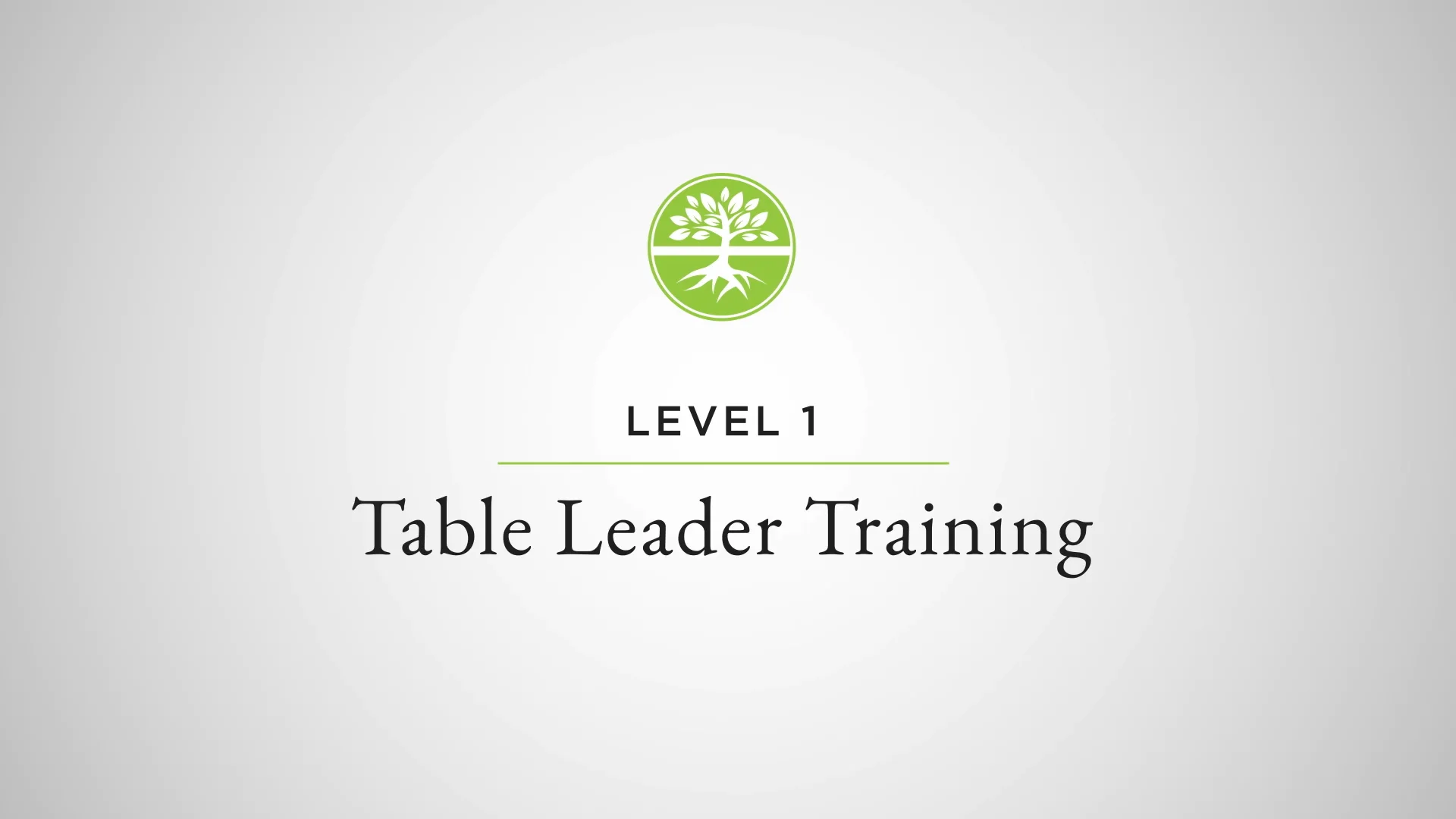 Table Leader Training - Level 1