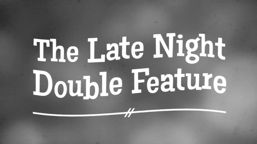 Watch The Late Night Double Feature Online | Vimeo On Demand on Vimeo