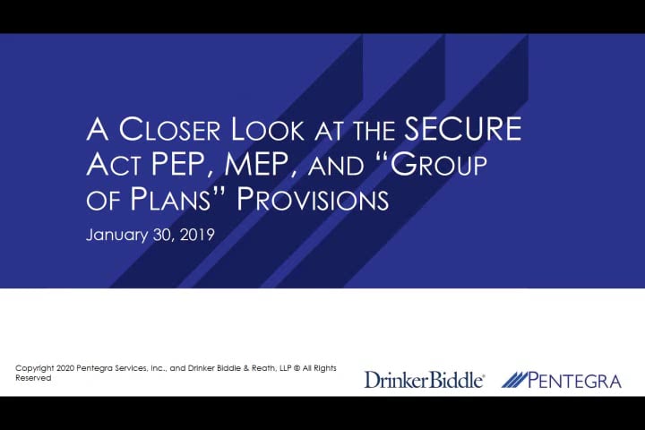 A Closer Look at the SECURE Act PEP/MEP, and “Group of Plans ...