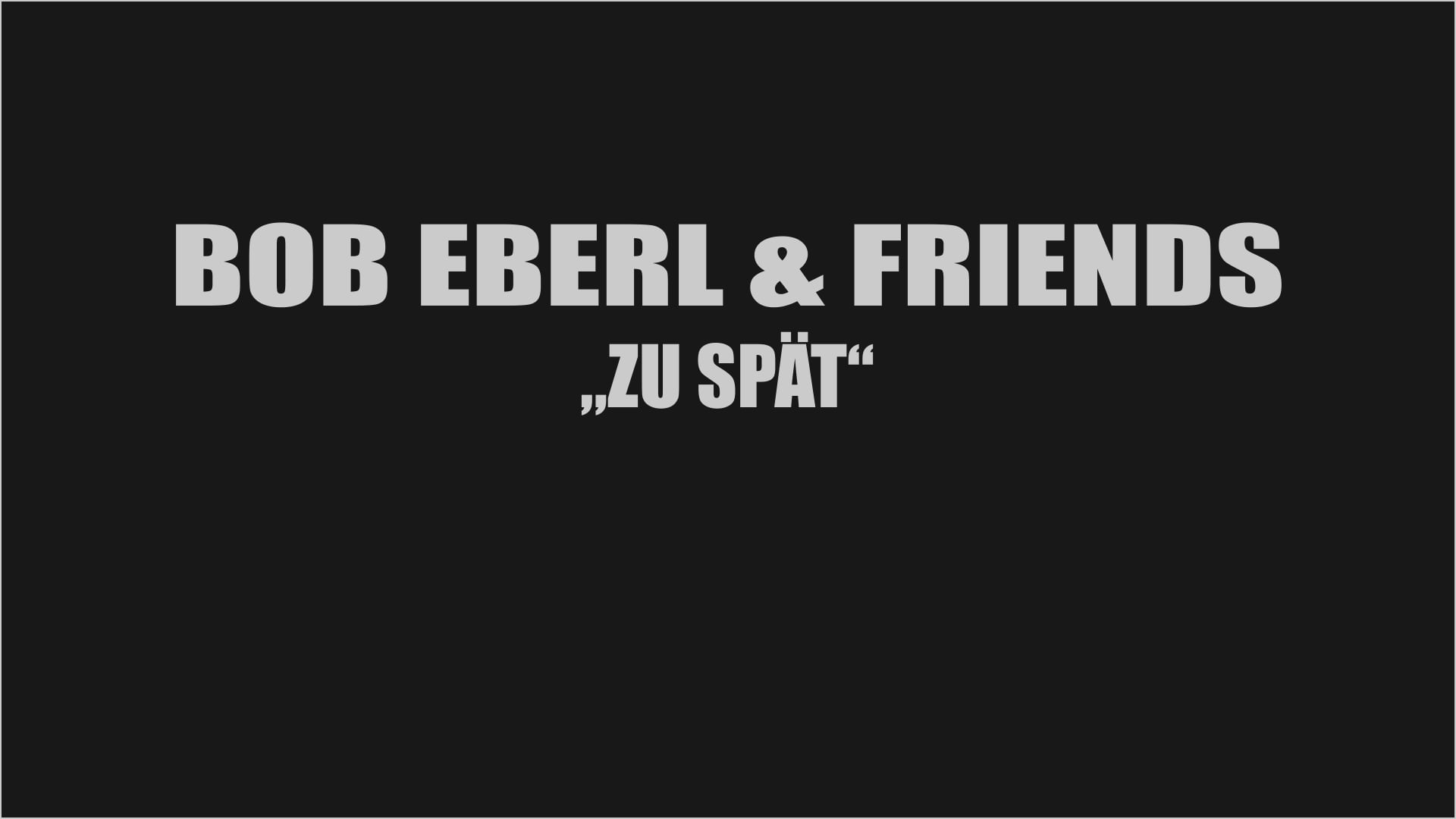 Bob Eberl & Friends 2019 on Vimeo