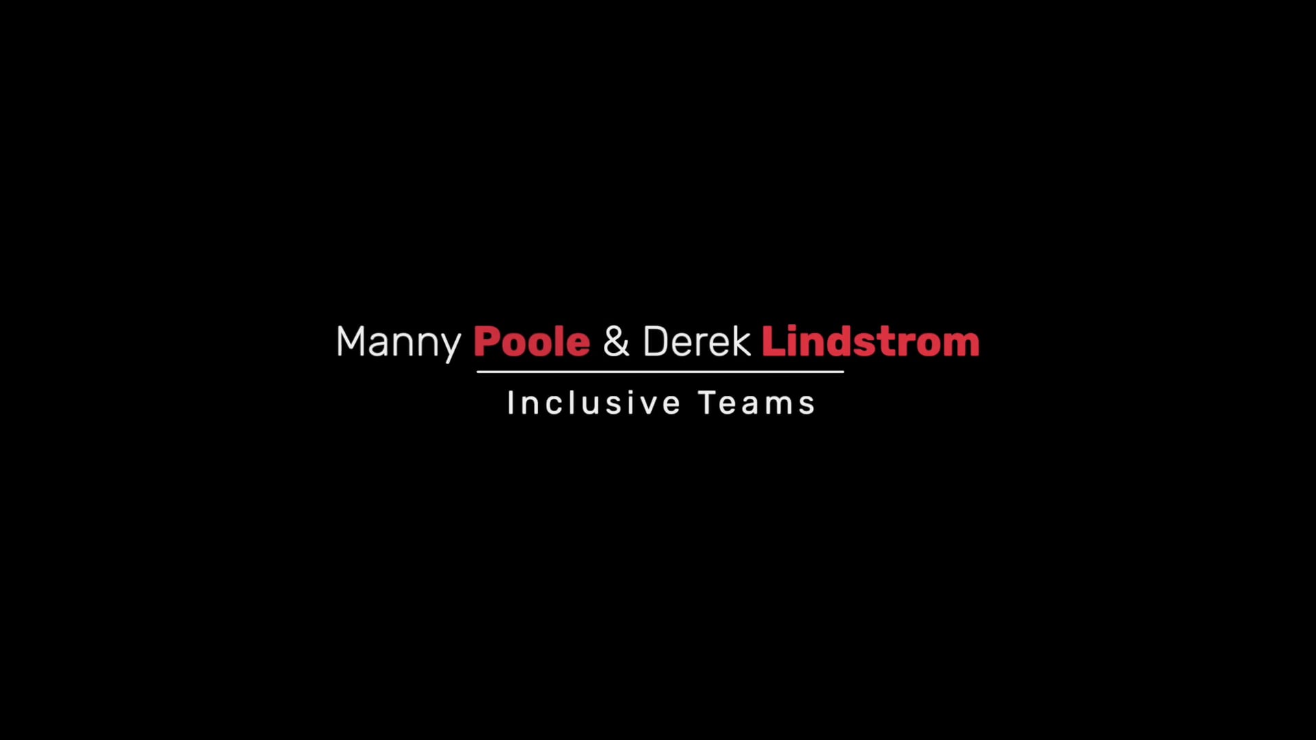 Inclusive Teams | Manny Poole & Derek Lindstrom | DisruptHR Talks on Vimeo