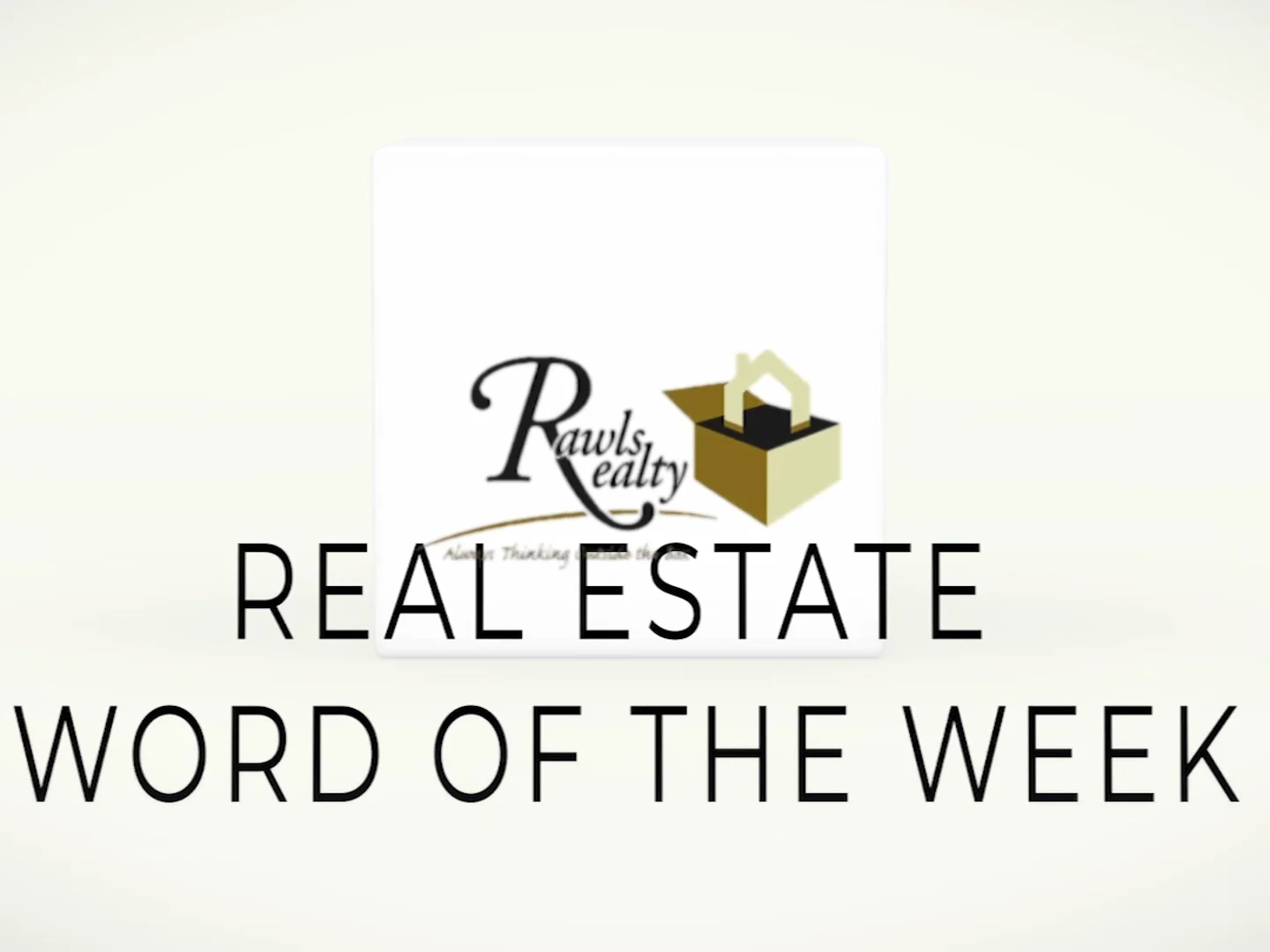 Rawls Realty's Real Estate Word of the Week on Vimeo