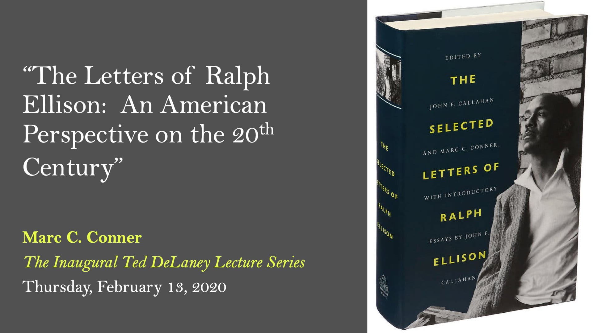Inaugural Ted DeLaney Lecture Series: "The Letters of Ralph Ellison ...