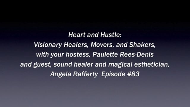 Heart and Hustle with guest Esthetician and Healer Angela Rafferty ...