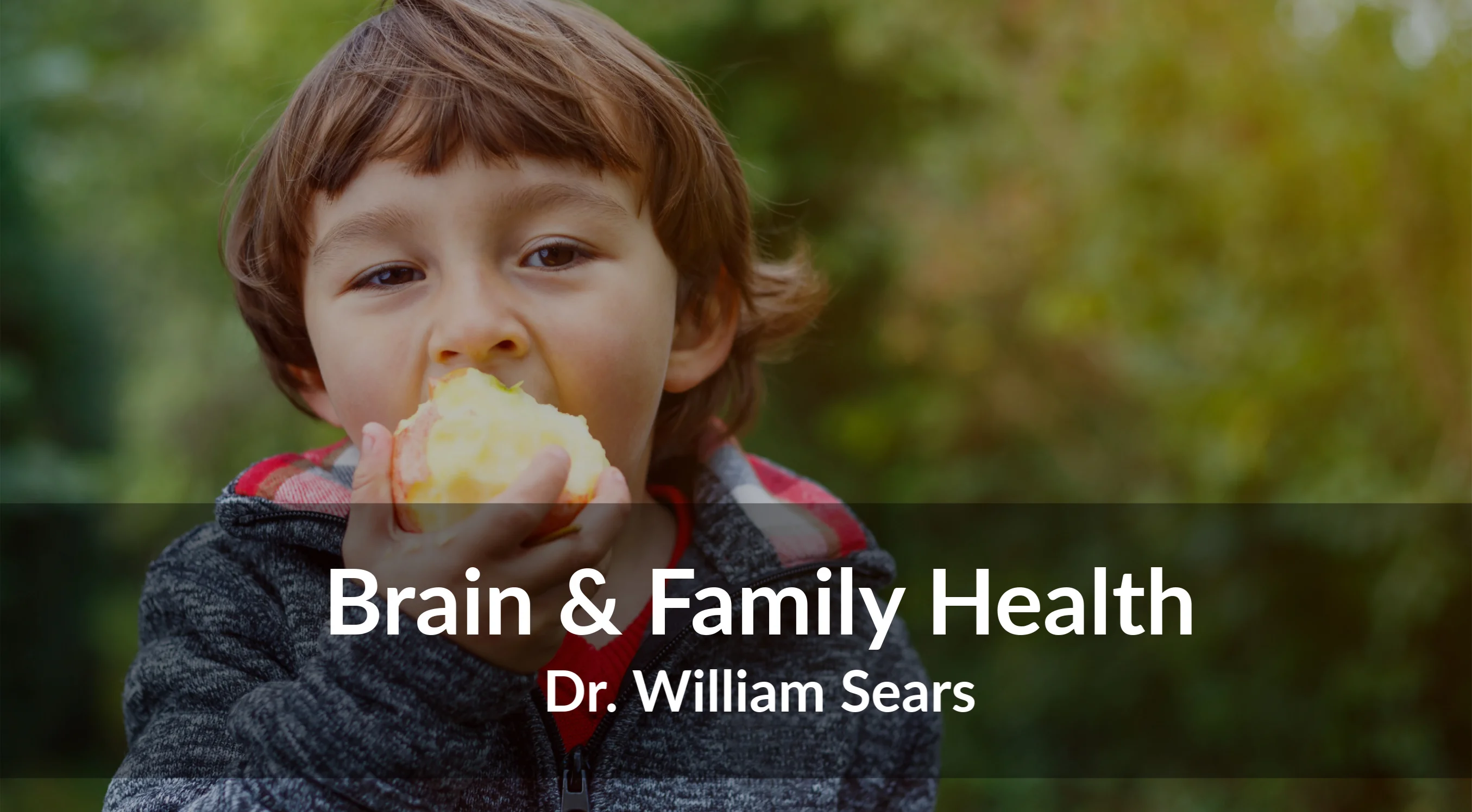 Brain & Family Health with Dr. Bill Sears