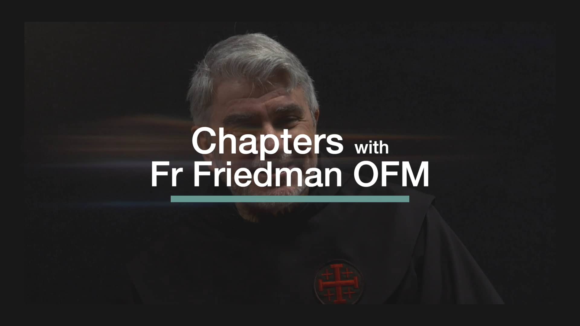 Chapters -Fr Greg Friedman OFM on Vimeo