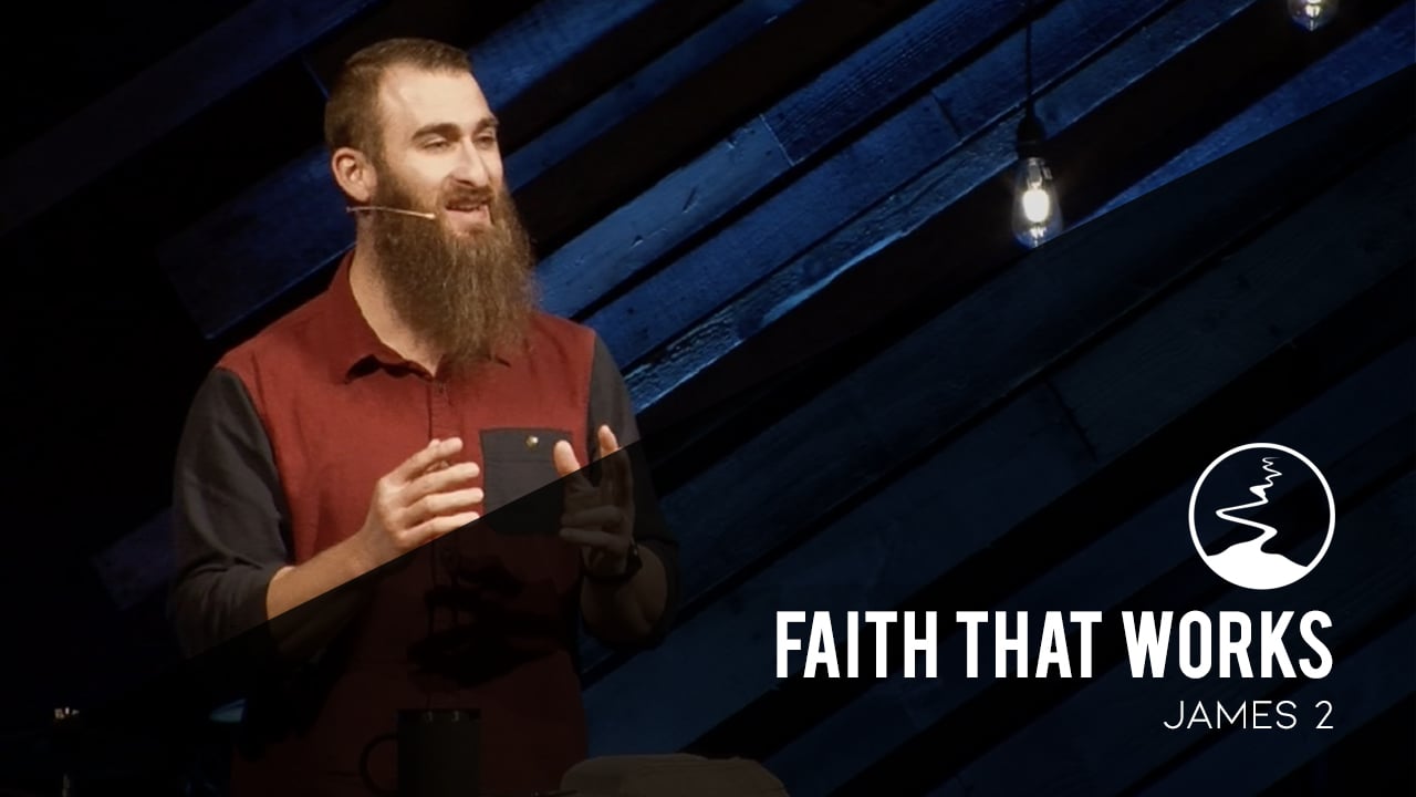 Faith That Works | James 2 on Vimeo