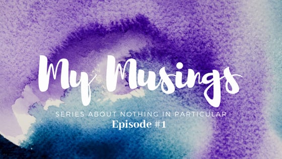 My Musings Ep. #1 on Vimeo