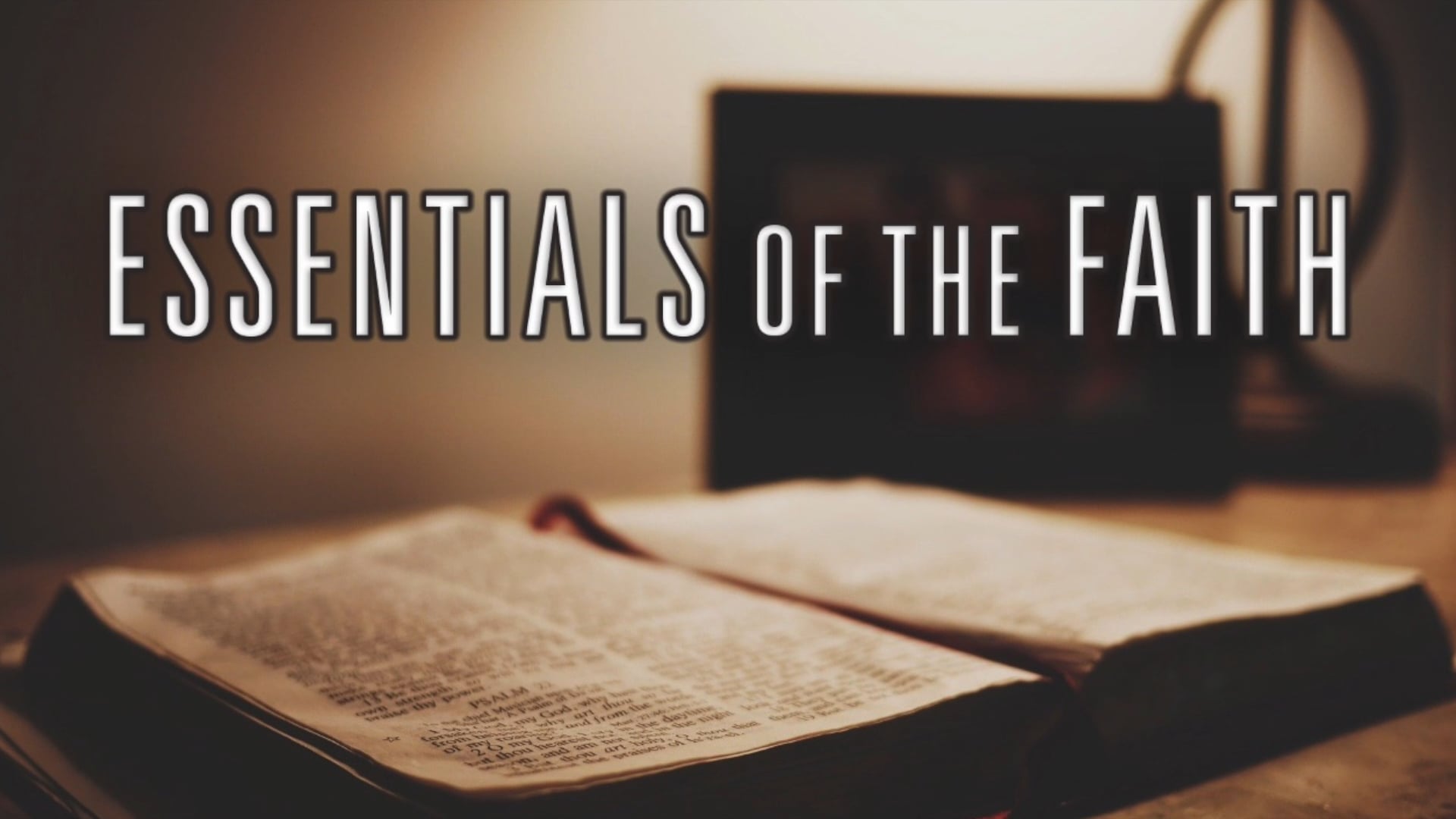Essentials of the Faith 03.01.20 on Vimeo