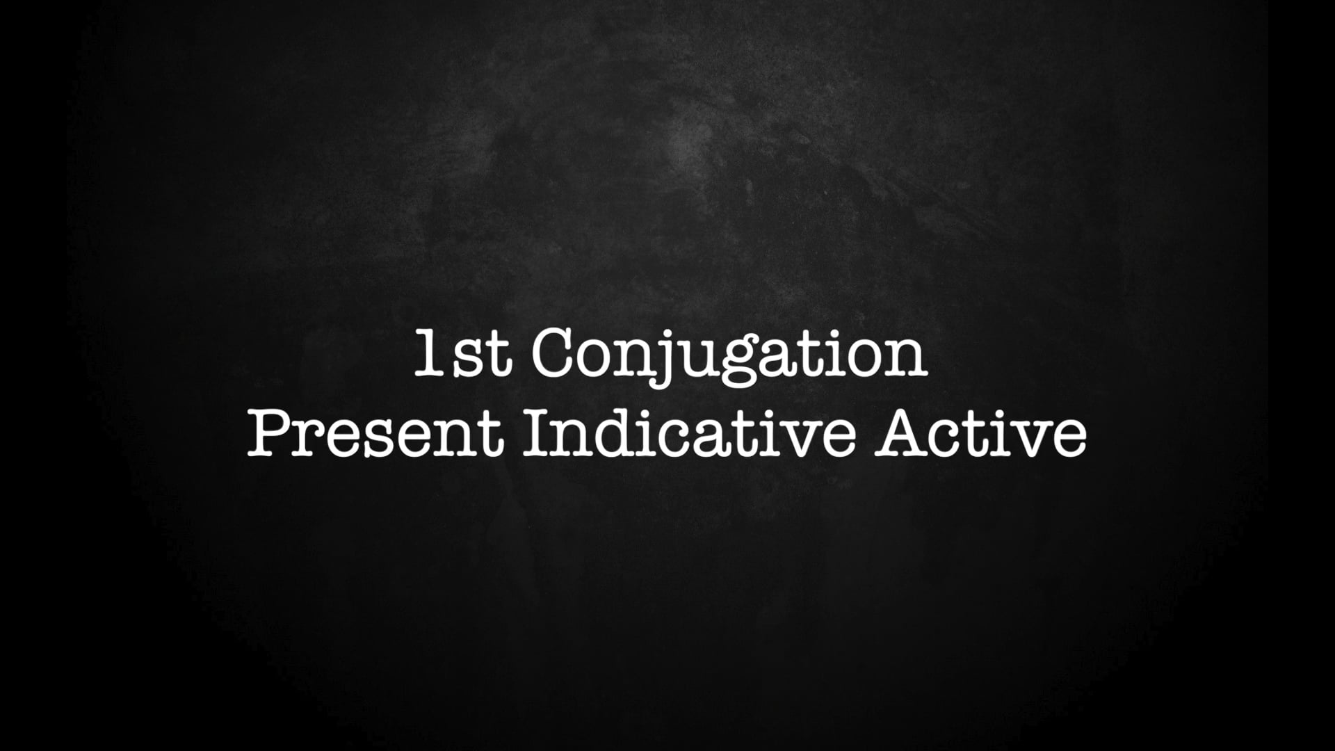 1st Conjugation (Present Indicative Active) on Vimeo