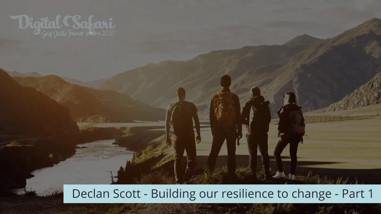 Declan Scott - Building our resilience to change - Part 1