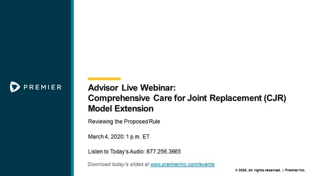 Advisor Live Webinar: Comprehensive Care for Joint Replacement Model ...