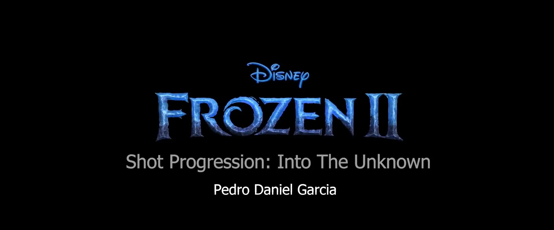 Frozen 2 - Shot Progression: Into the Unknown on Vimeo