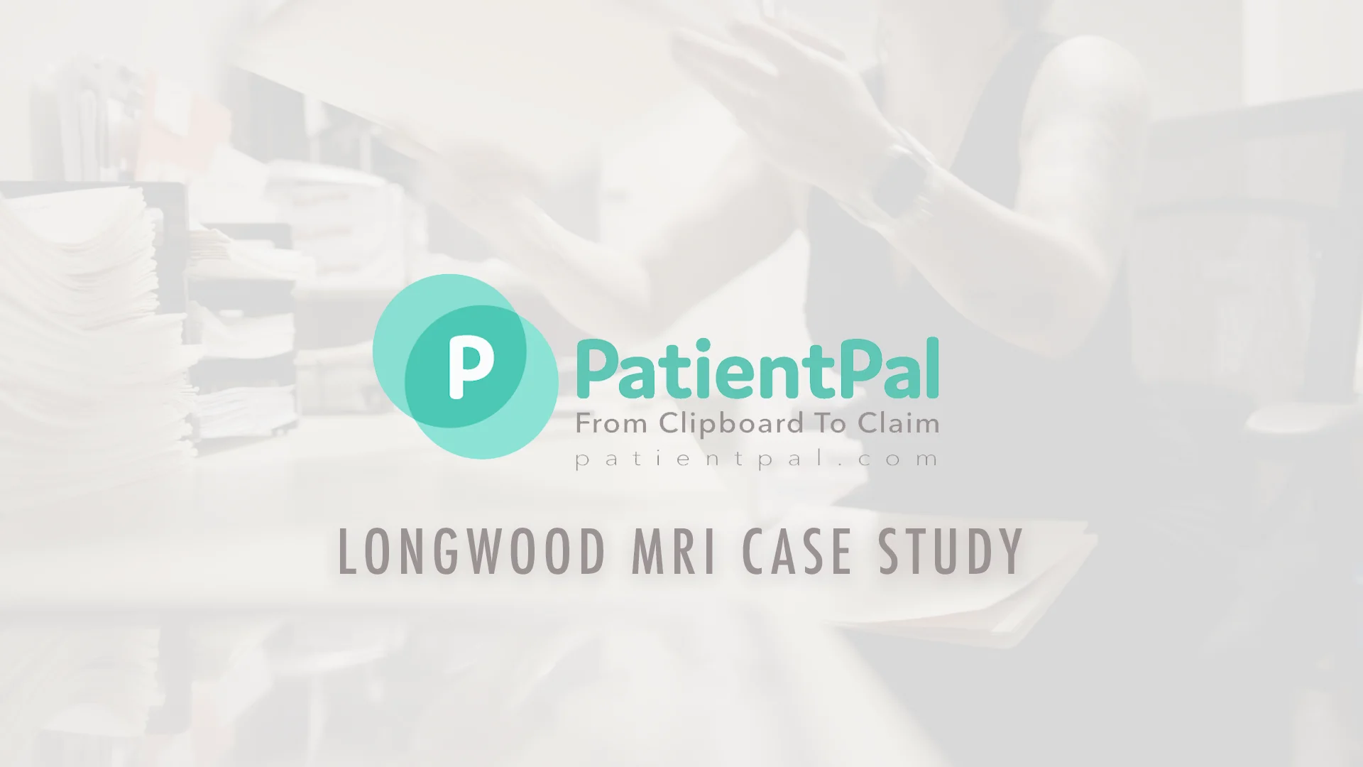 PatientPal | Longwood MRI Case Study on Vimeo