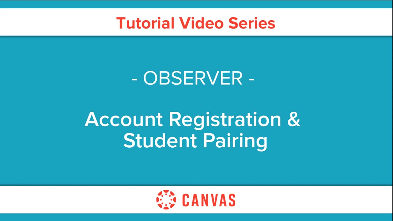 Account Registration and Student Pairing - Instructure Community