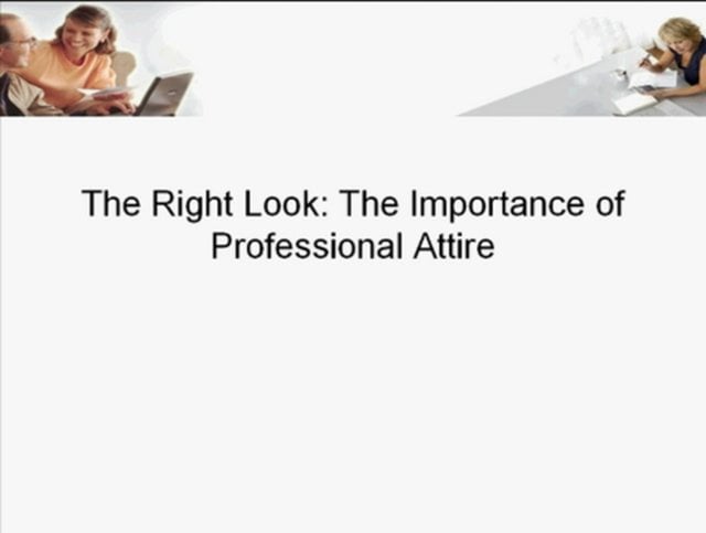 The Right Look: The Importance of Professional Attire on Vimeo