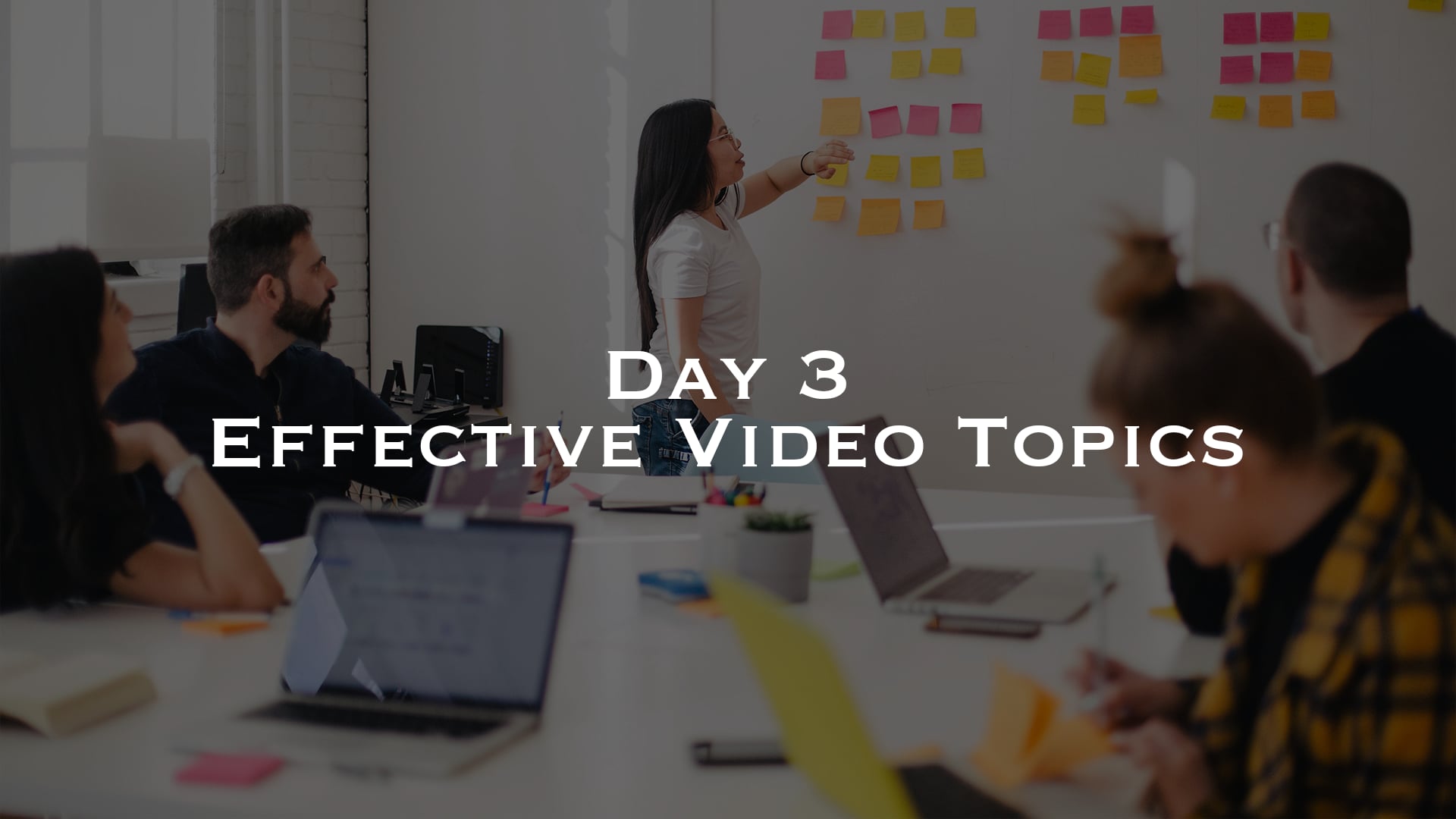 Day 3 - Effective Video Topics on Vimeo
