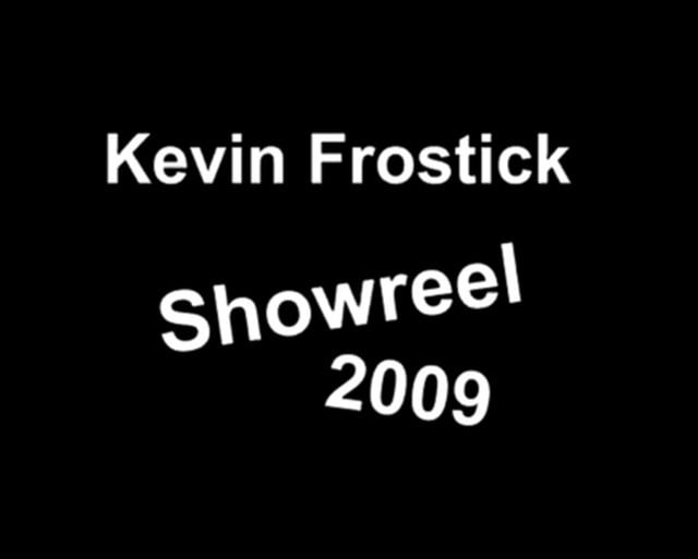 Kevin Frostick Animation Showreel 2009 on Vimeo
