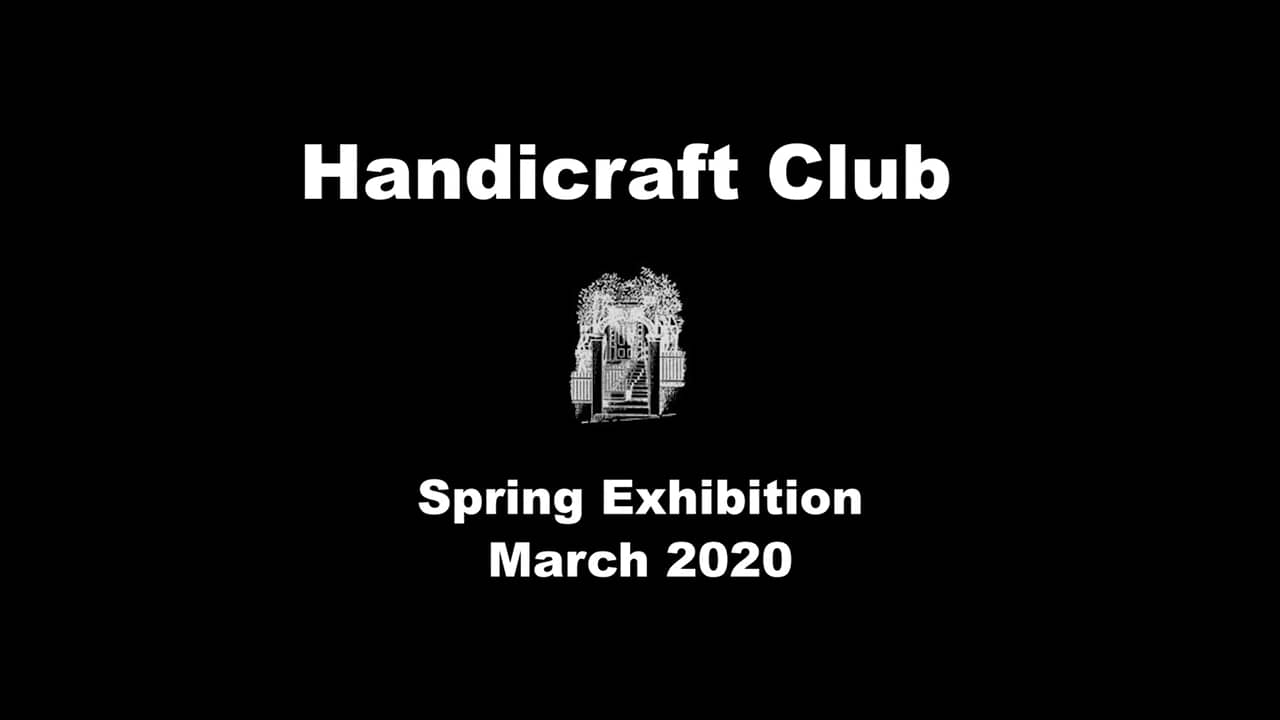 Handicraft Club Spring Exhibition on Vimeo