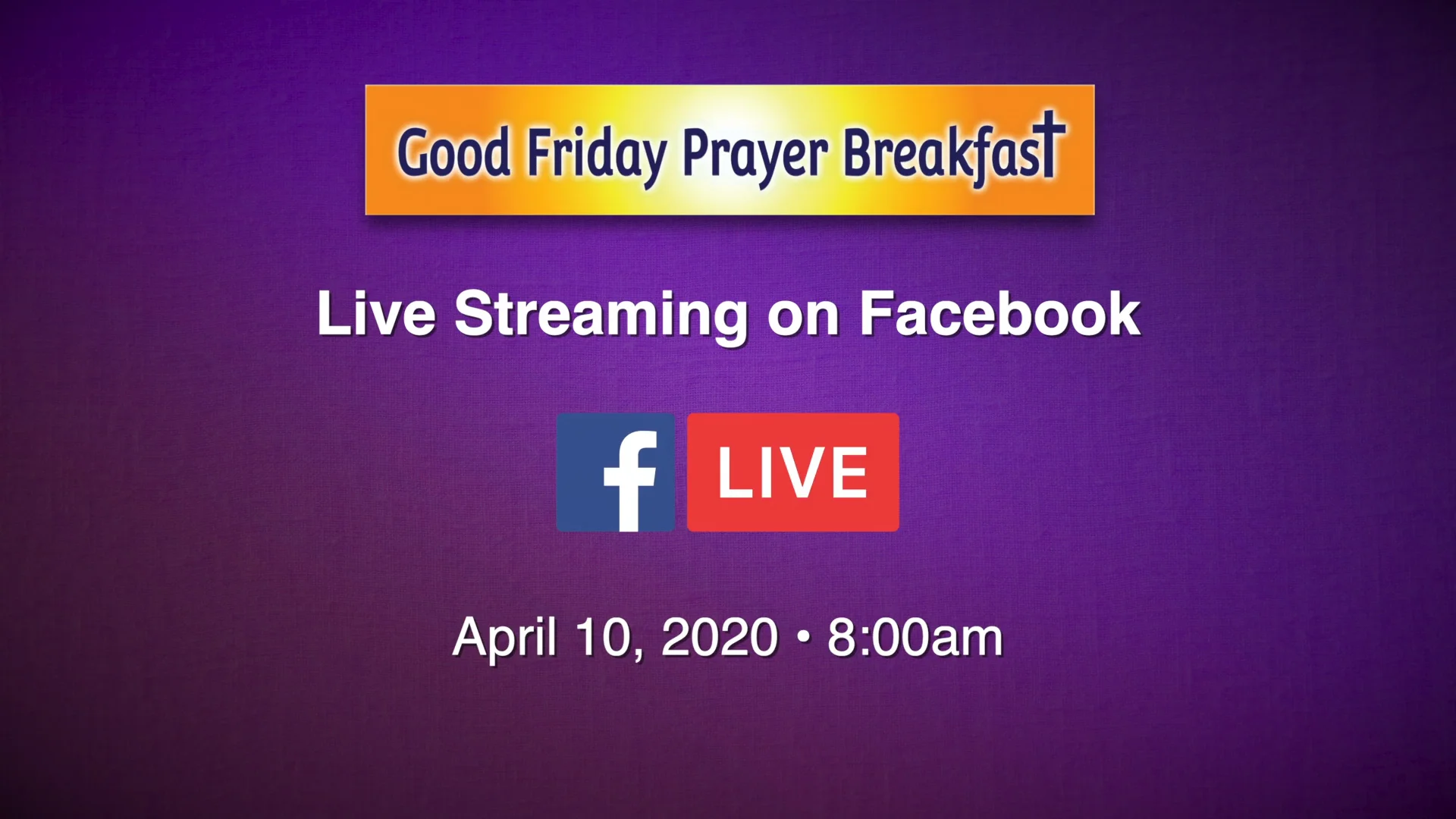 Good Friday Prayer Breakfast 2020_Facebook on Vimeo