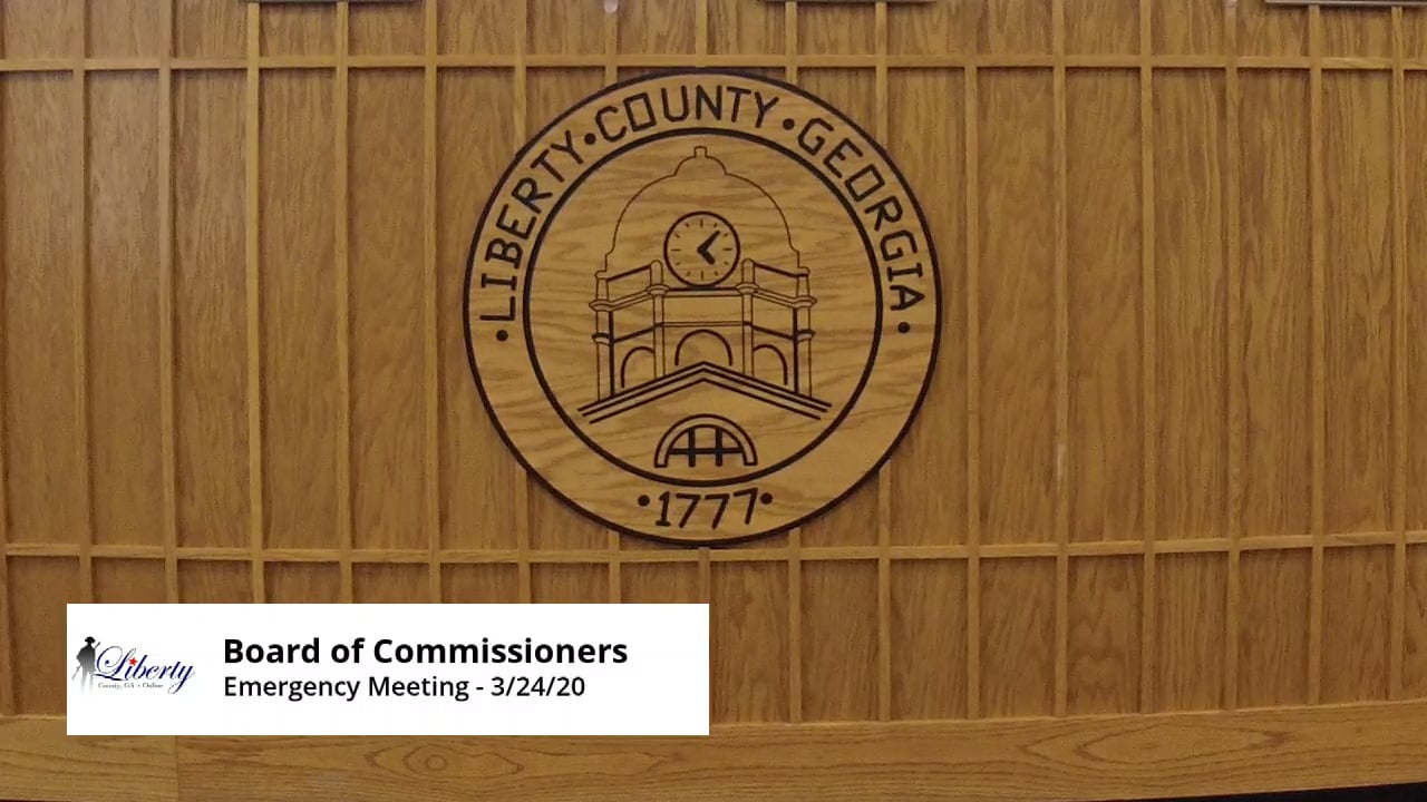 Liberty County Board of Commissioners - Emergency Meeting - March 24 ...