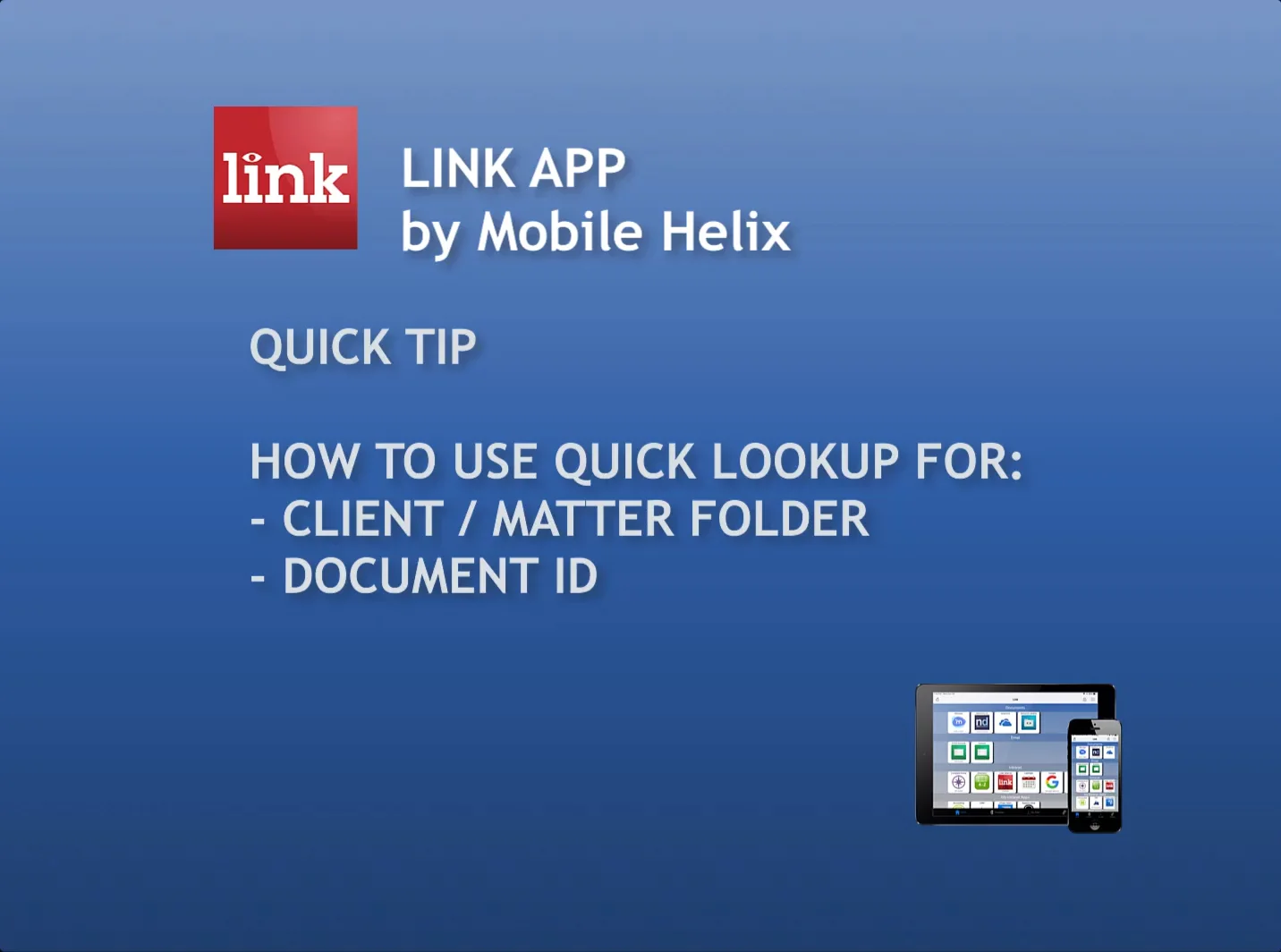 LINK App - iManage® How-to Videos & Tips - Quick Tip - Quick Lookup for Client/Matter or Doc ID ...