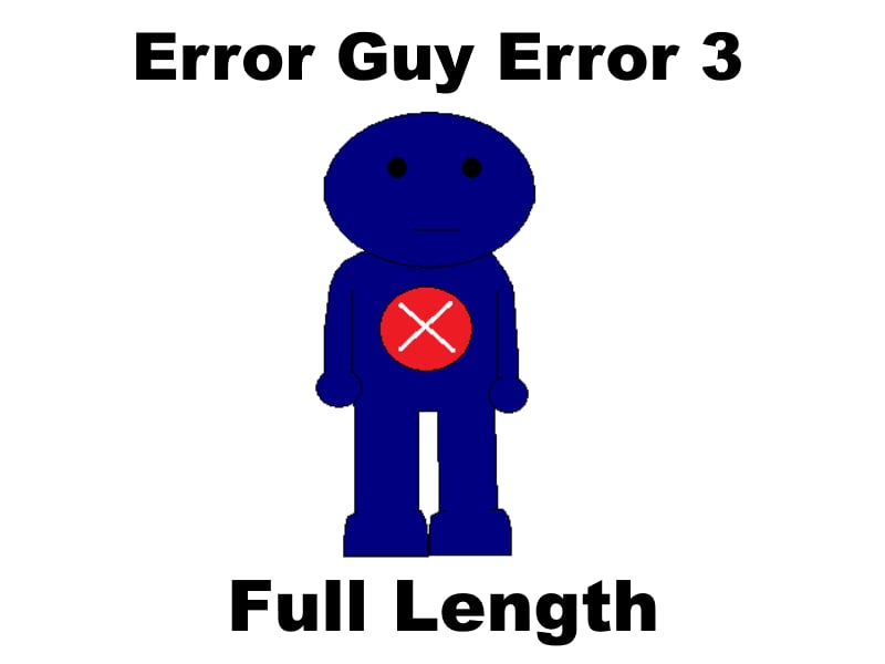 Error Guy Error 3 (Full Length) on Vimeo