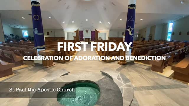 First Friday Adoration and Benediction on Vimeo