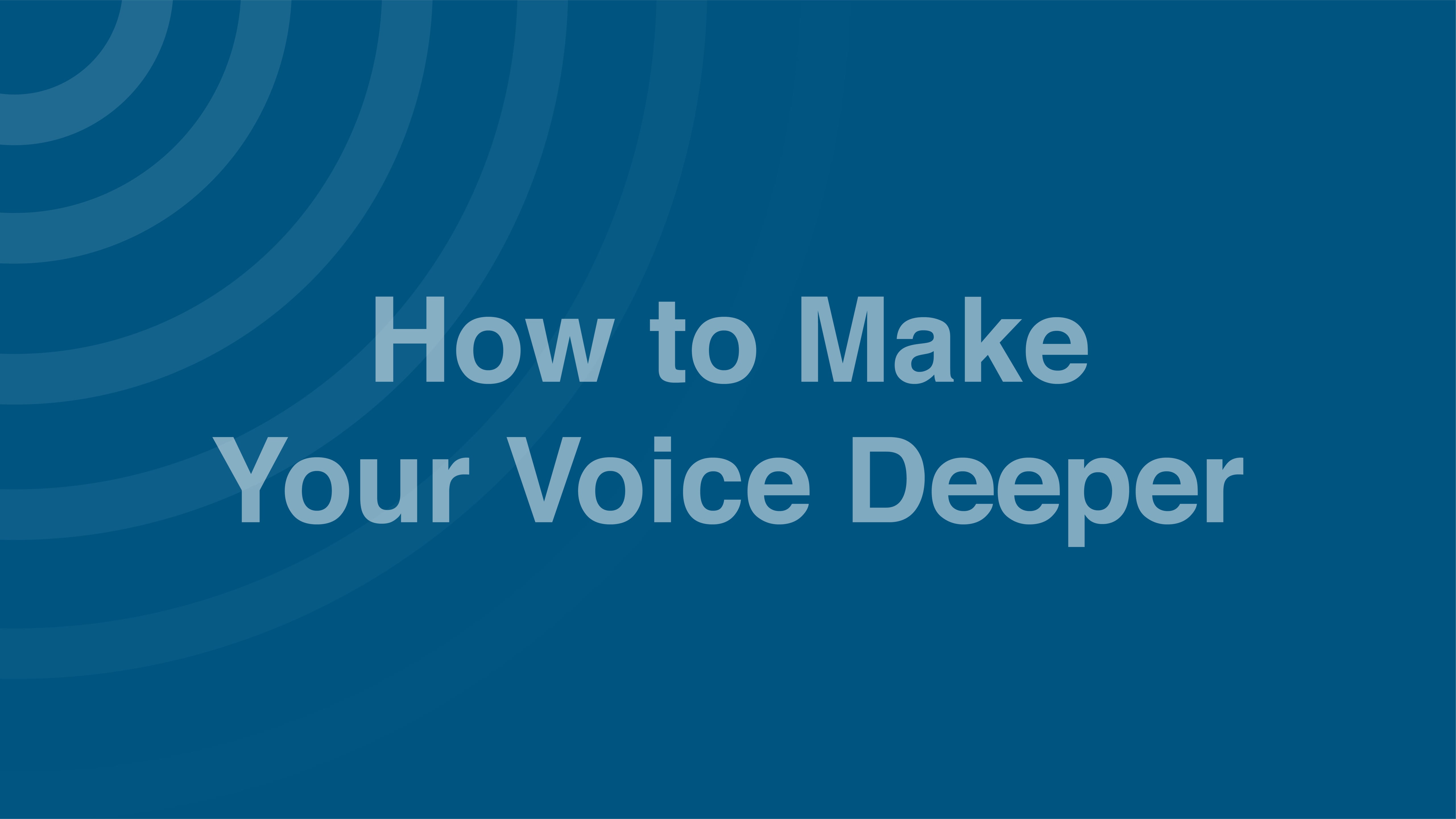 How to Make Your Voice Deeper on Vimeo